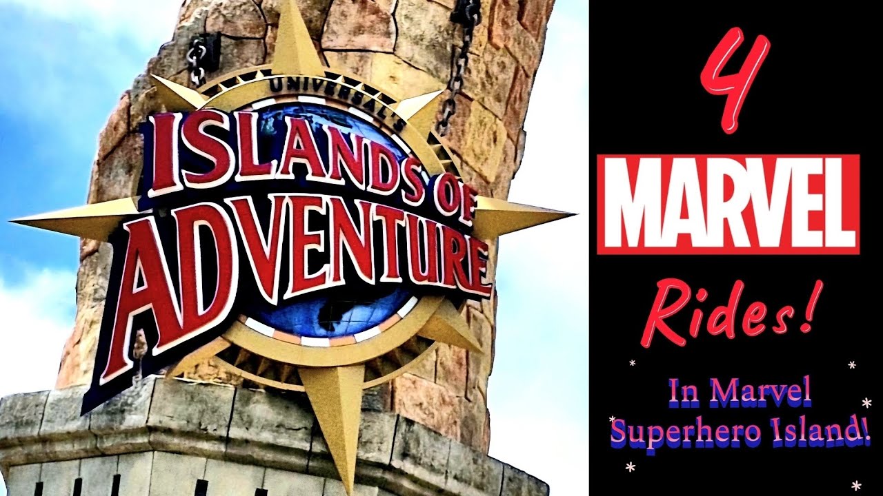 4 MARVEL RIDES in ISLANDS OF ADVENTURE | Marvel Superhero Island ...