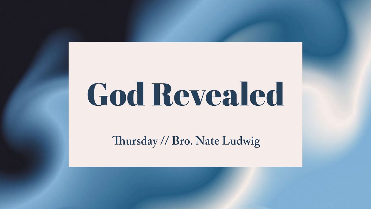 "God Revealed"- Bro Nate Ludwig - 08/15/2024 - YouTube