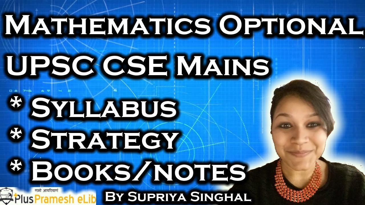 Mathematics Optional UPSC Syllabus, Strategy and Books | Pramesh ...