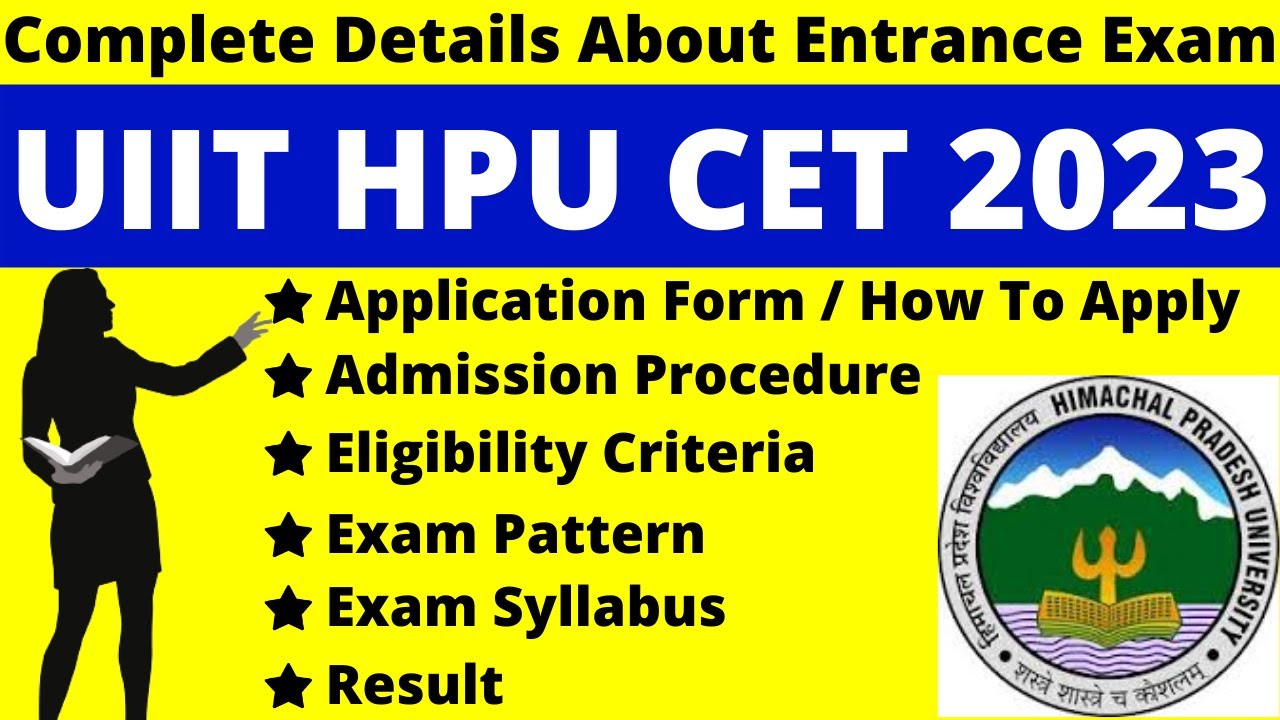 UIIT HPU CET 2023 Full Details: Notification, Dates, Application ...