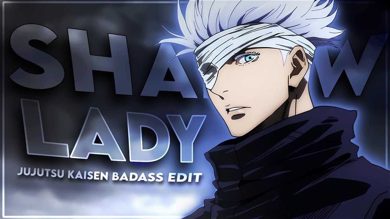 Jujutsu Kaisen - Shadow Lady [Edit/AMV] (+ Free Project File) - YouTube