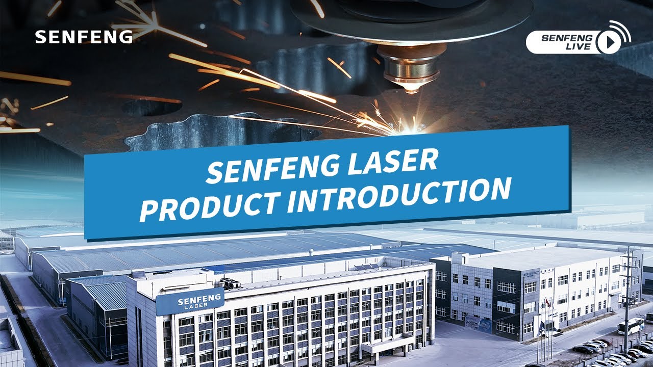 Senfeng Laser Product introduction - YouTube
