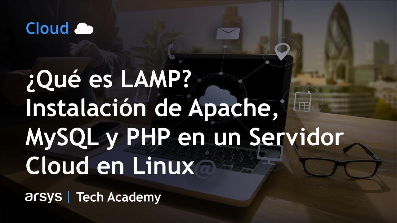 Instalación de Apache, MySQL y PHP en un Servidor Cloud en Linux ...