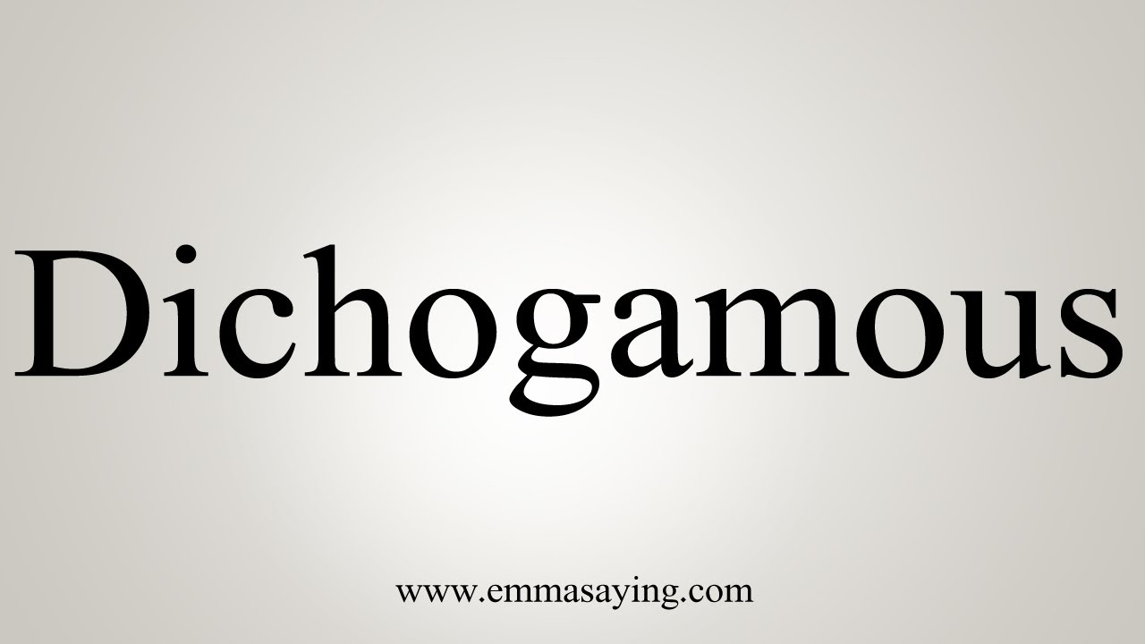 How To Say Dichogamous - YouTube