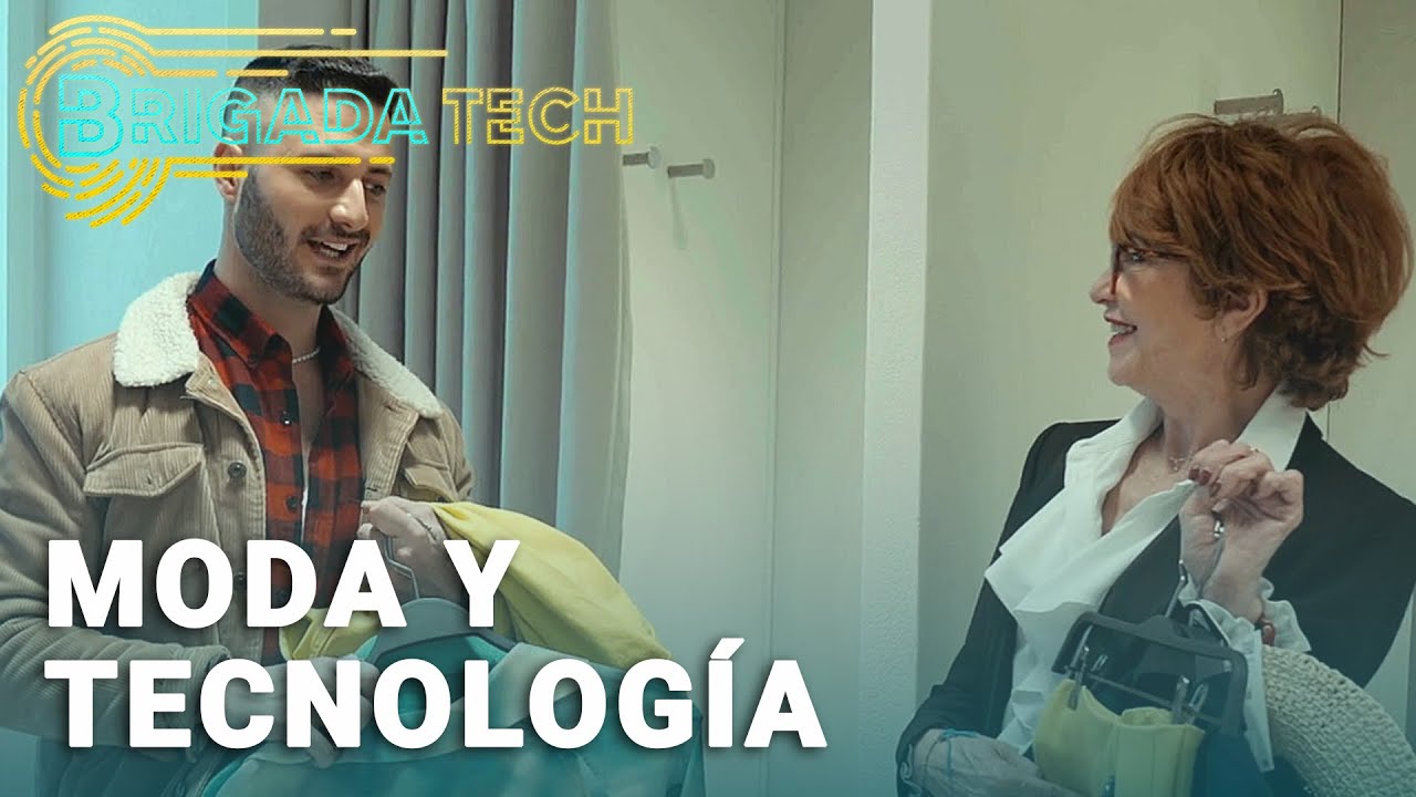 Así se combina moda y tecnología | Brigada Tech - YouTube