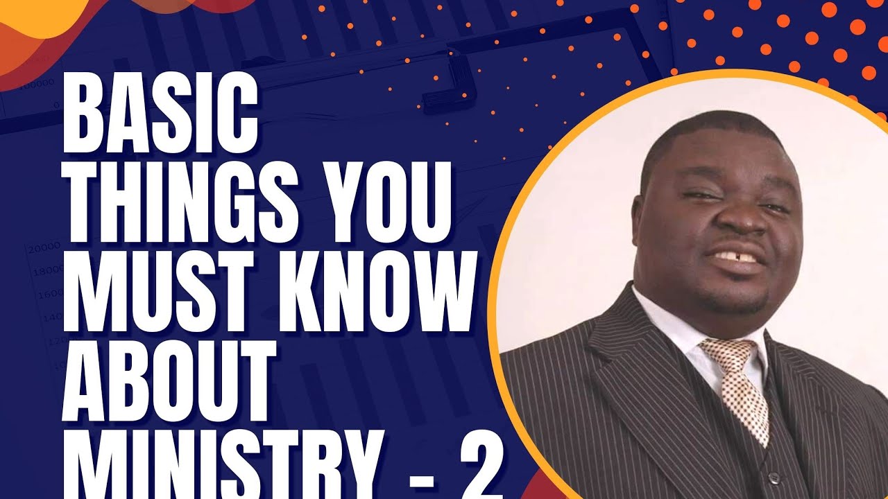 BASIC THINGS YOU MUST KNOW ABOUT MINISTRY (PART 2) - YouTube