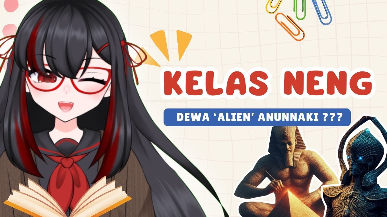 KELAS NENG 】DEWA 'ALIEN' DARI PERADABAN KUNO? | Teori Anunnaki # ...