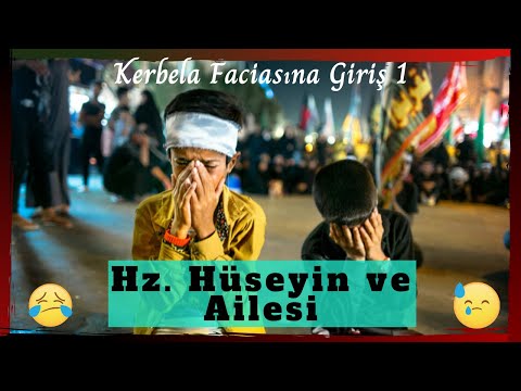 Hz. Hüseyin (a.s.) ve Ailesi (Çocuklar İçin Kerbela 1)