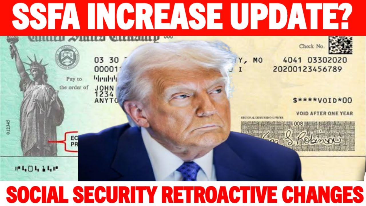 SSFA INCREASE? SOCIAL SECURITY RETROACTIVE PAYMENTS CHANGES UPDATE ...