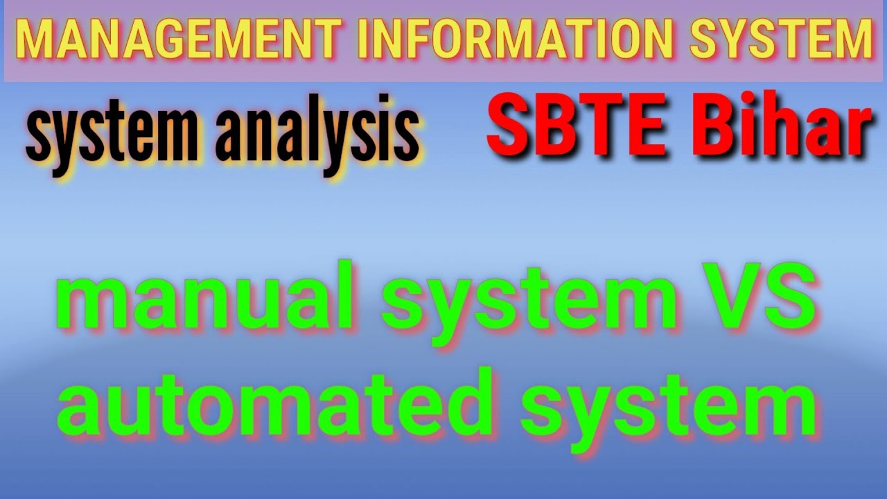 MIS Unit 1 Difference Between Manual And Automated System YouTube MIS Unit 1 Difference Between Manual And Automated System YouTube