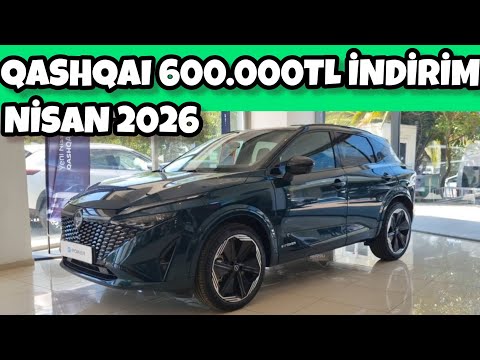 NİSAN 2026 NISSAN QASHQAI BAYİ PAZARLIKLI İNDİRİMLİ FİYATLARI 
