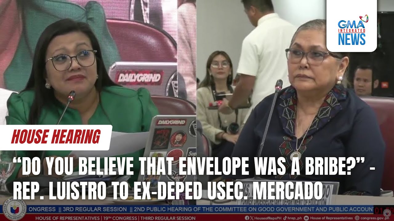 Rep. Luistro to ex-DepEd USec. Mercado - “Do you believe that envelope ...