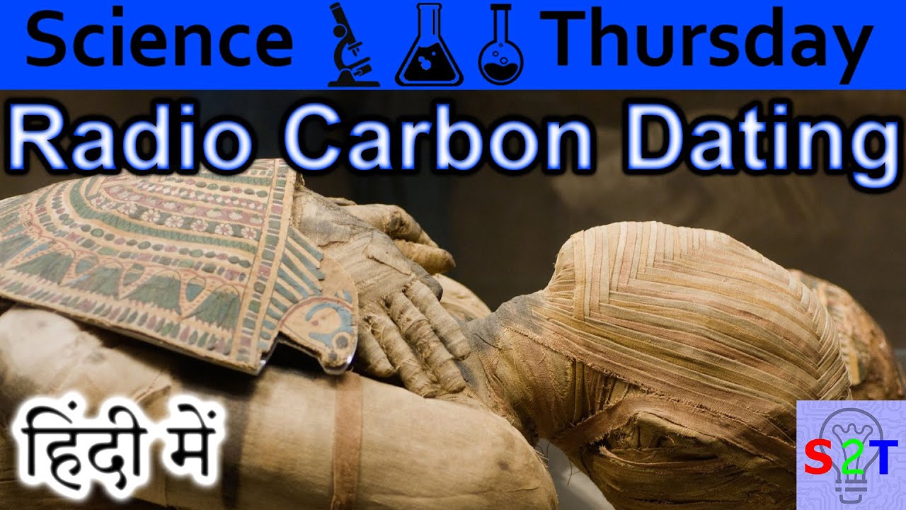 Radiocarbon Dating Explained In HINDI {Science Thursday} - YouTube