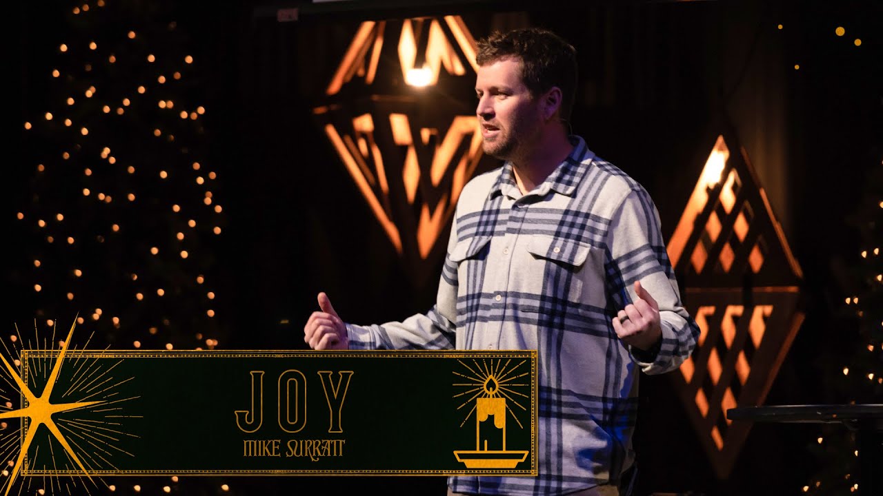 Joy | Advent | Mike Surratt - YouTube