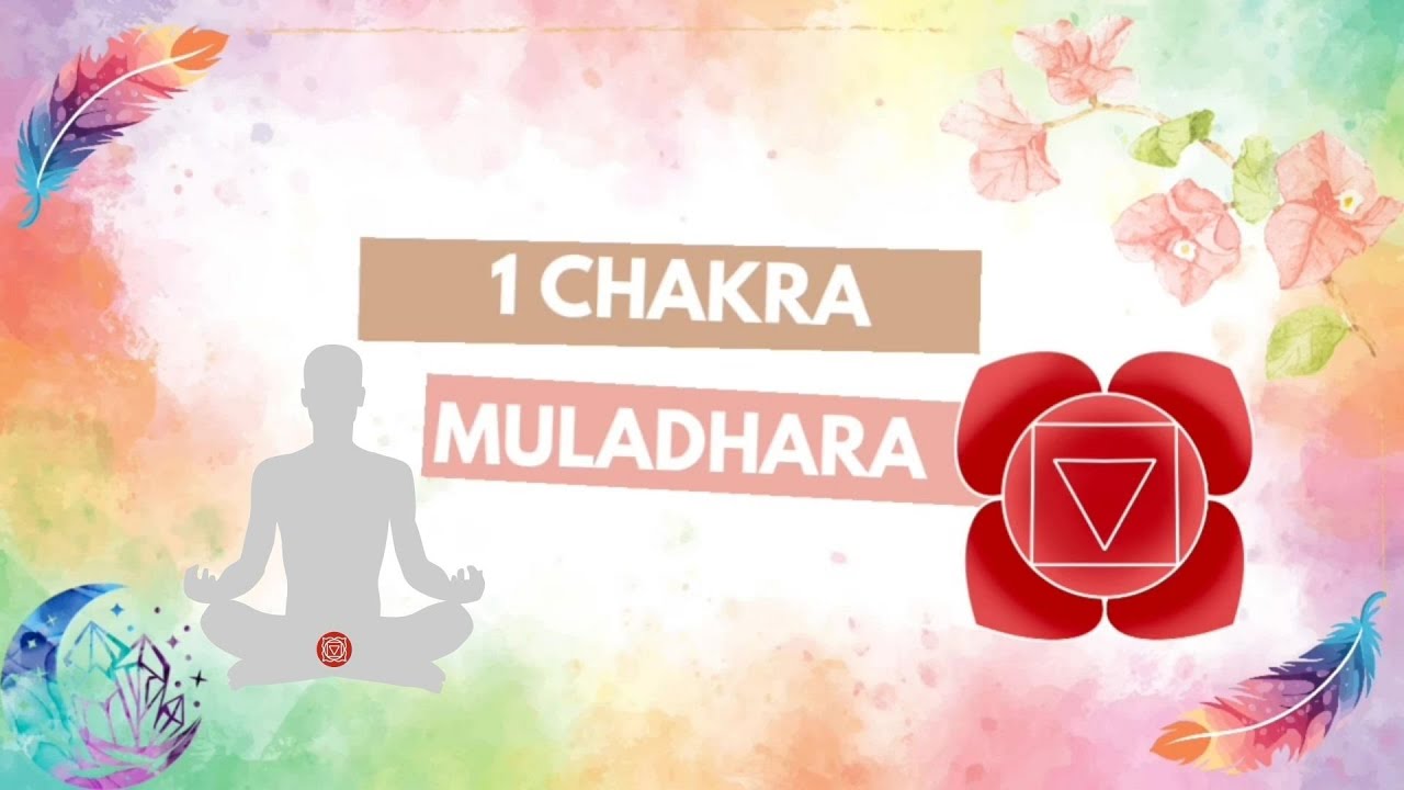 PRIMO CHAKRA - MULADHARA - YouTube