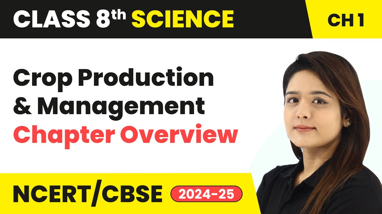 Crop Production and Management - Chapter Overview | Class 8 Science ...
