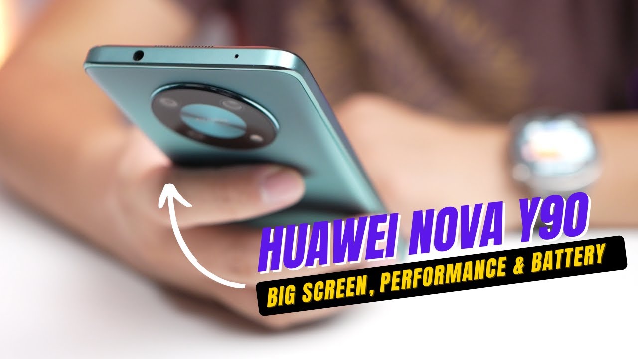 Huawei nova Y90: Big screen, performance and battery in an attractive ...