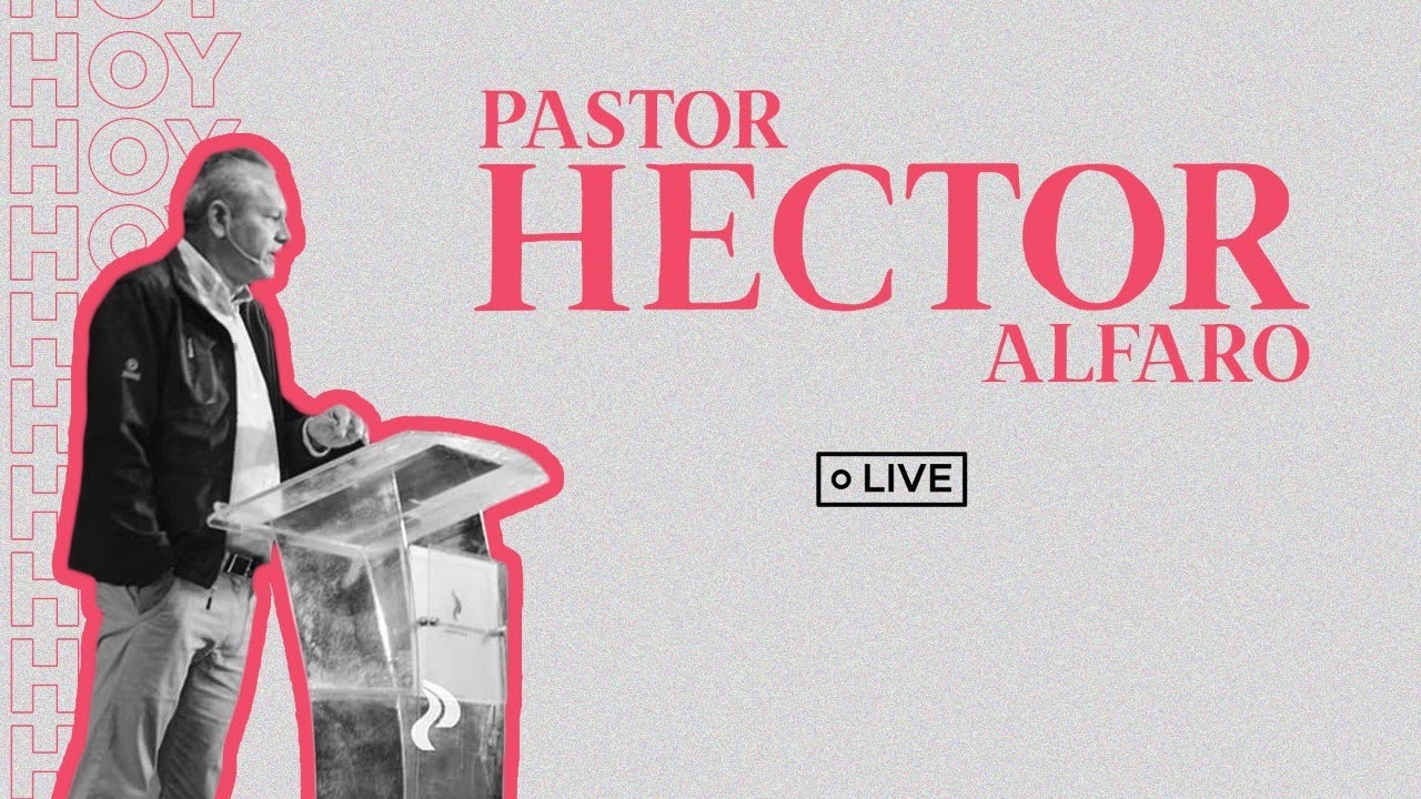🔴En Vivo | Pastor Hector Alfaro🏡| FAMIFE - YouTube