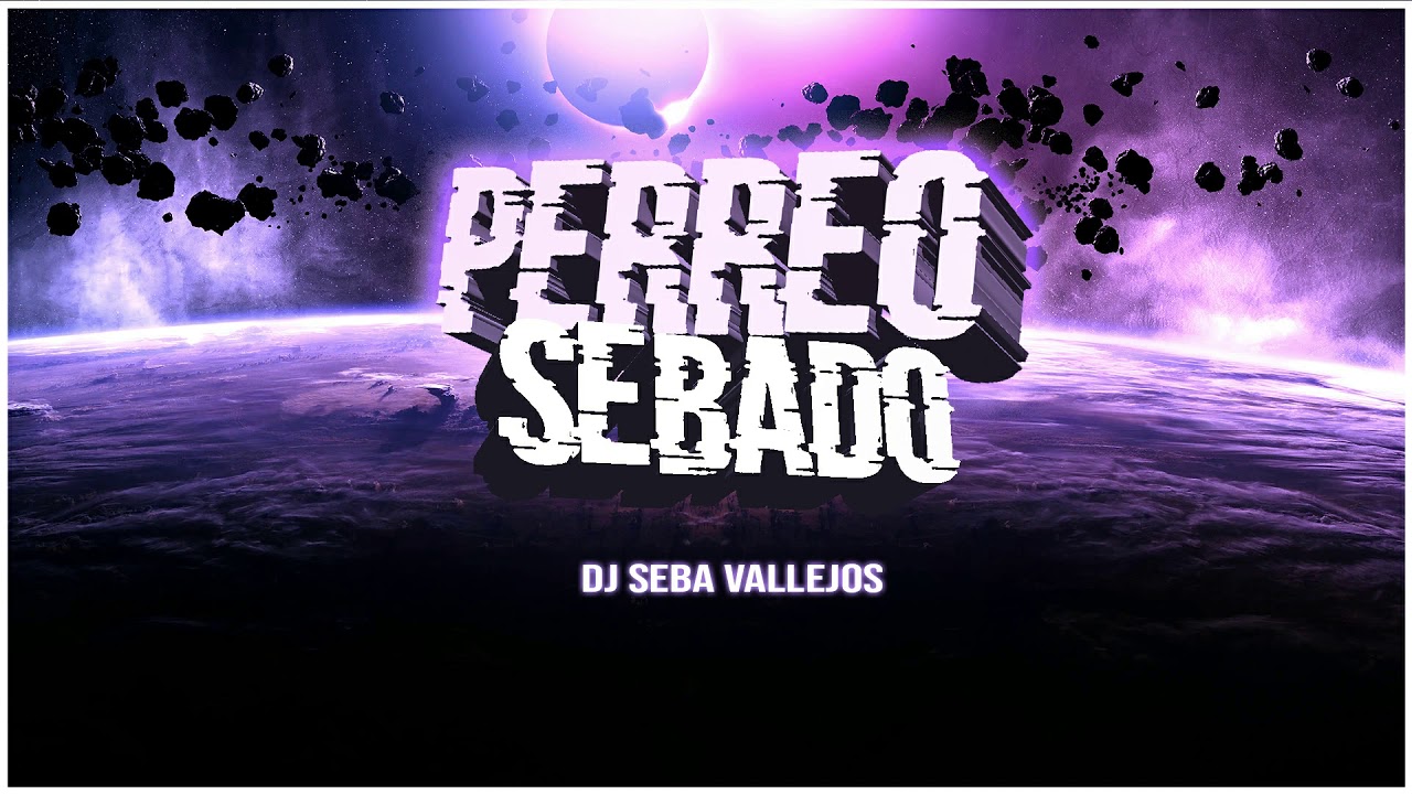PERREO SEBADO - DJ SEBA VALLEJOS - YouTube