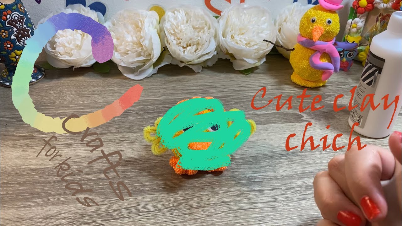 DIY, cute clay chick, easy and quick clayart for kids - YouTube