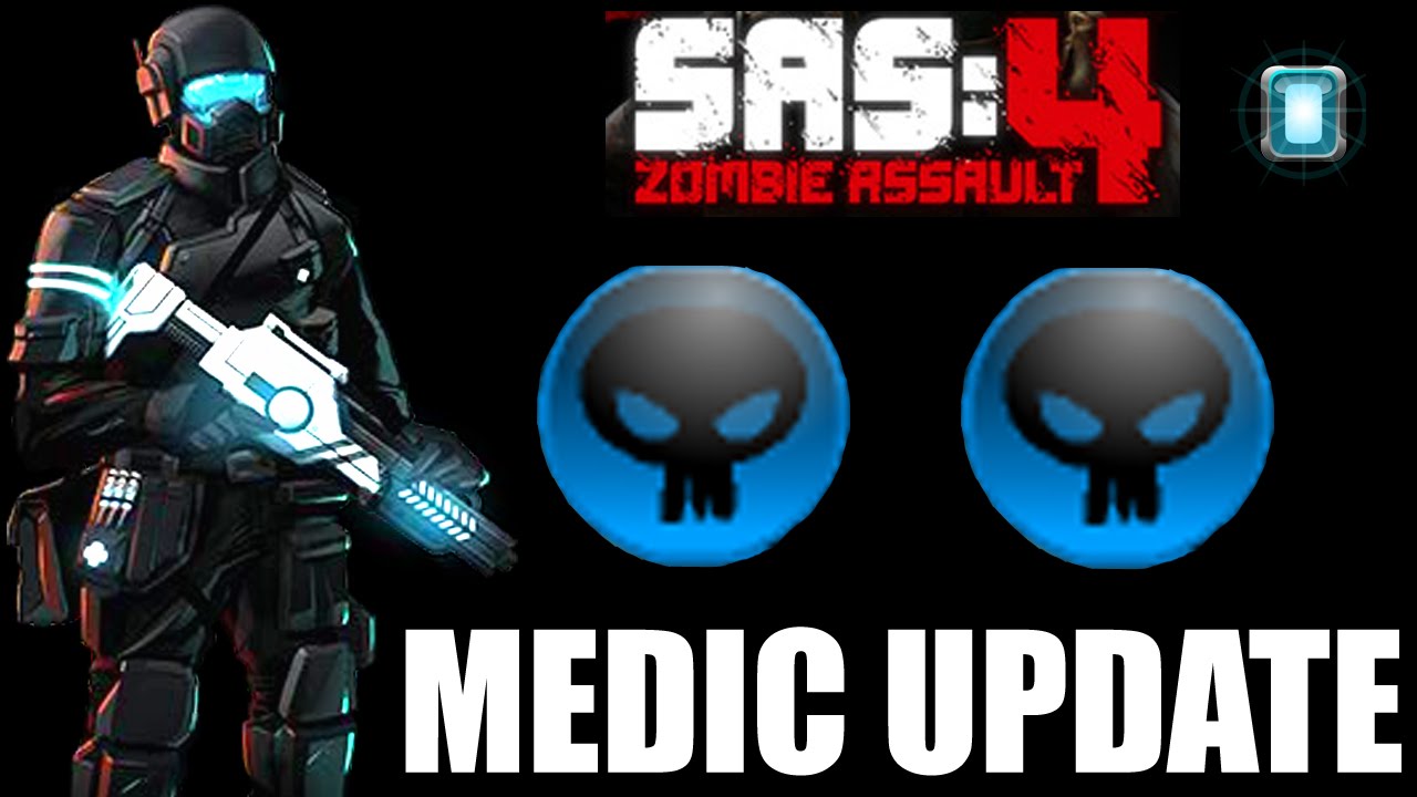Sas 4 - MEDIC UPDATE - YouTube