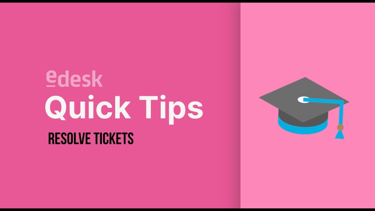 Resolve Tickets | eDesk Quick Tips - YouTube