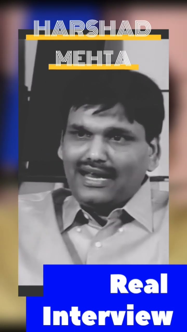 Harshad Mehta | Reel vs Real | Real Interview - YouTube