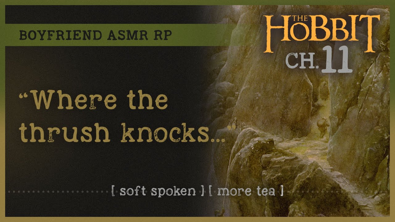 Boyfriend reads you 'The Hobbit' (Ch. 11) (ASMR RP M4A) 🏔️ [soft spoken ...