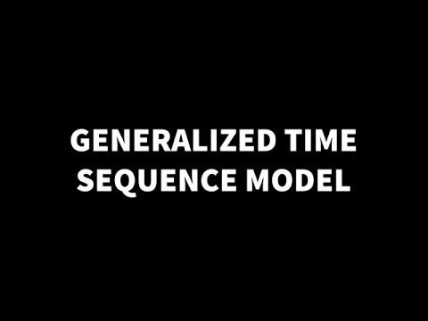 Generalized Time Sequence Model - YouTube