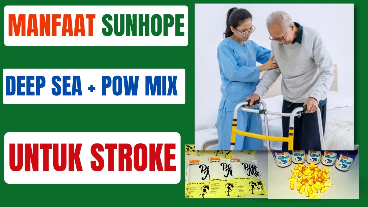 MANFAAT DEEP SEA DAN POW MIX SUNHOPE UNTUK STROKE - YouTube
