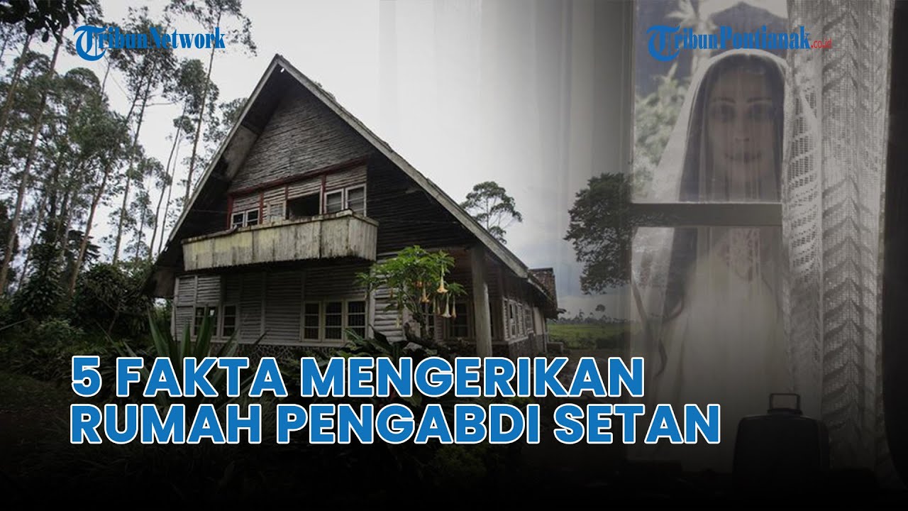 🔴 5 Fakta Mengerikan Rumah "Pengabdi Setan" di Pangalengan Bandung ...