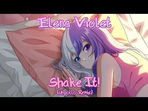 Elena Violet - Shake It! (uhpollo Remix) [Official Audio]