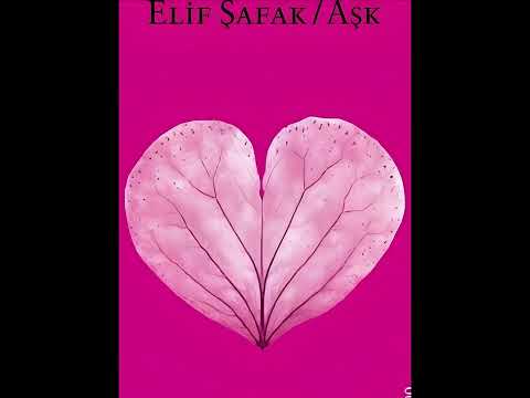 AŞK 2. Bölüm Elif Şafak