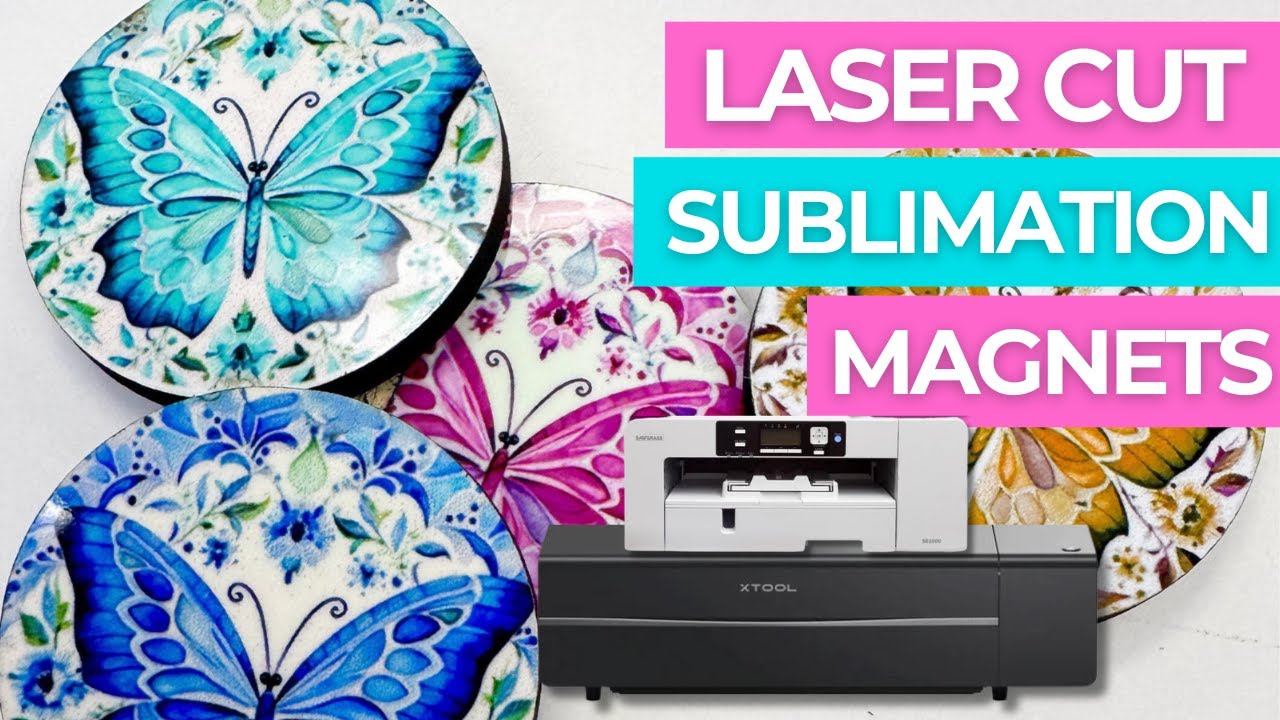 How to Make Laser Cut Sublimation Magnets (xTool P2 and Sawgrass SG1000 ...
