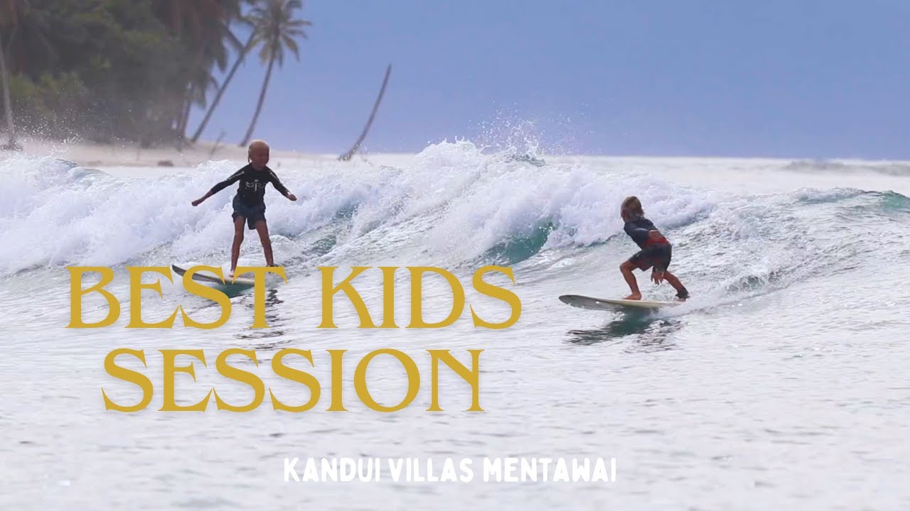 BEST EVER!! KIDS SURF SESSION MENTAWAI - YouTube