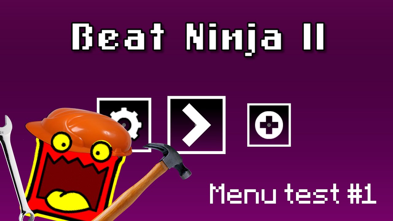 Beat Ninja II - Menu Test 1 - YouTube
