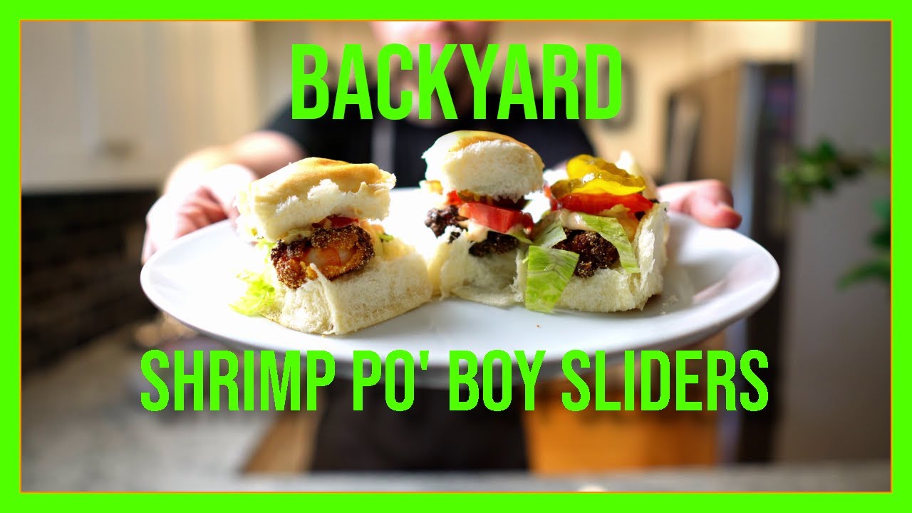 Backyard Shrimp Po' Boy Sliders - Full Recipe and Tutorial! - YouTube