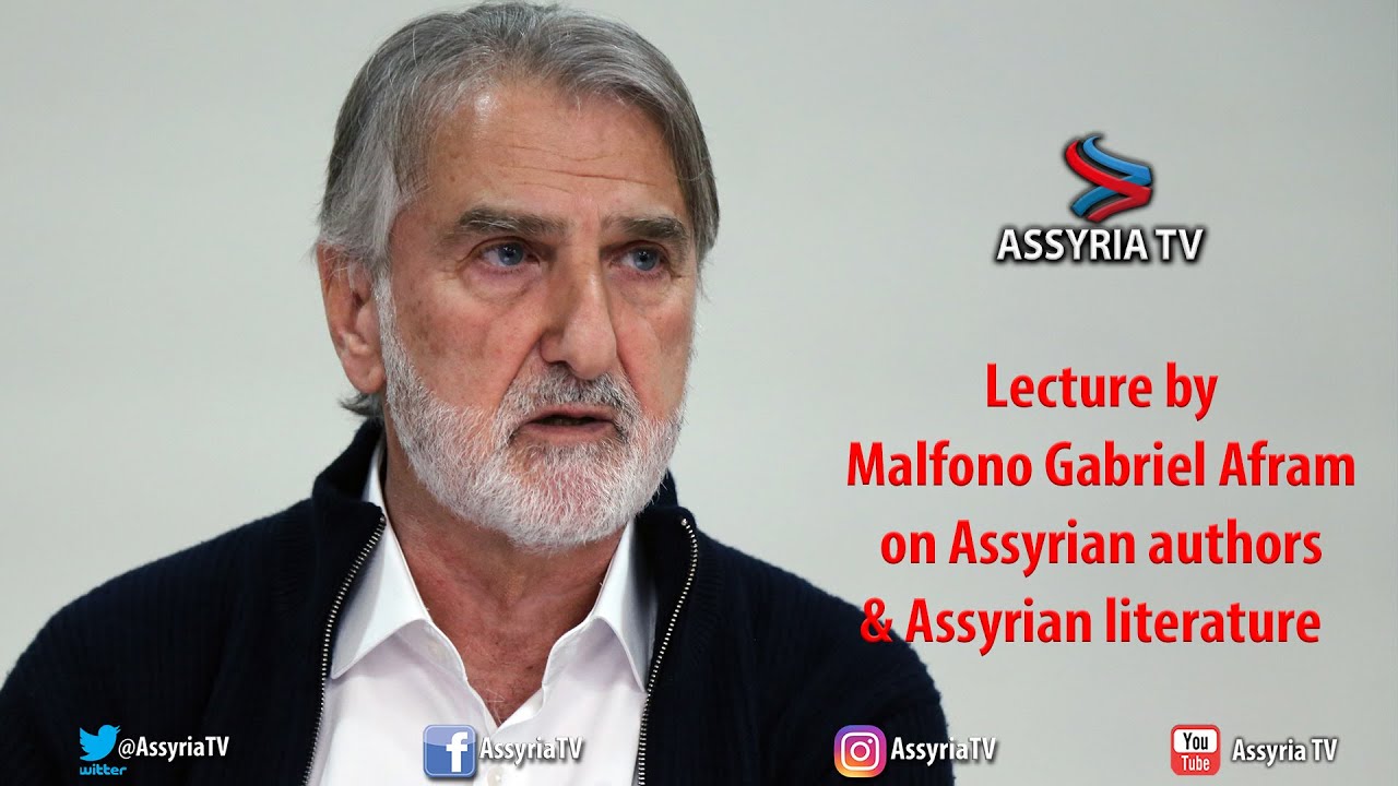 Lecture by Malfono Gabriel Afram on Assyrian authors & Assyrian ...