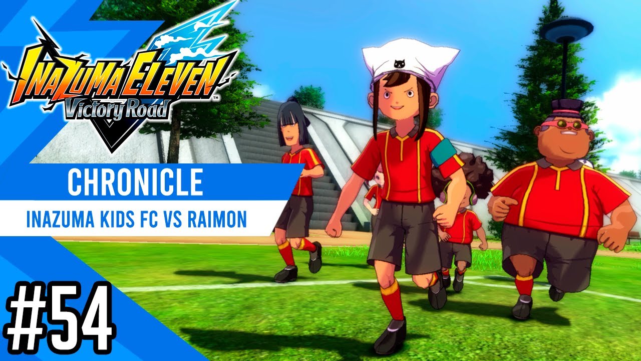 Inazuma Kids FC vs Shinsei Raimon | Chronicle #54 | Inazuma eleven ...