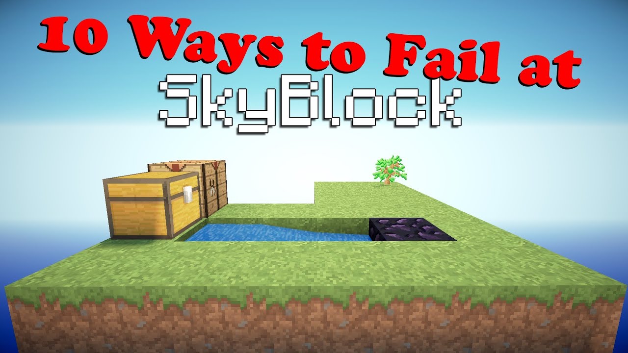 10 Ways to Fail at SkyBlock (Minecraft Machinima) - YouTube