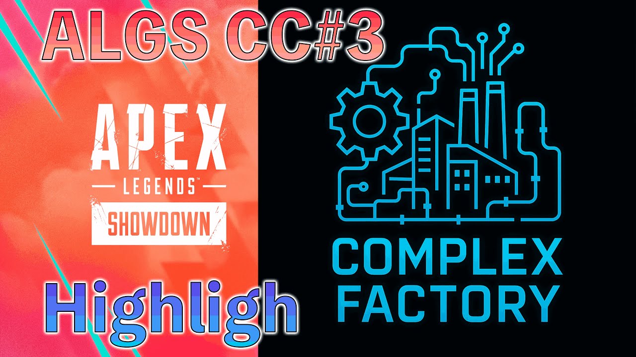Complex Factory ALGS CC＃3 Highlight #apexlegends #algsapex #apex - YouTube