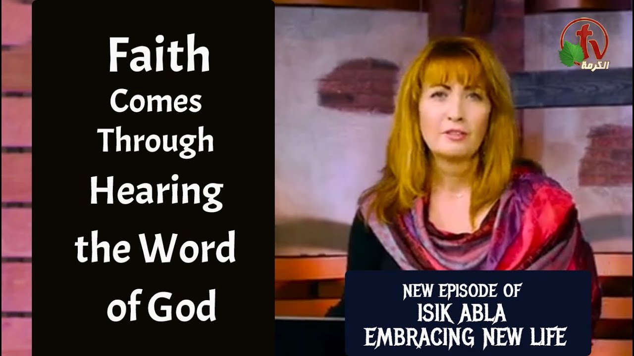 Isik Abla (79) - Faith Comes Through Hearing the Word of God - Oct. 7 ...