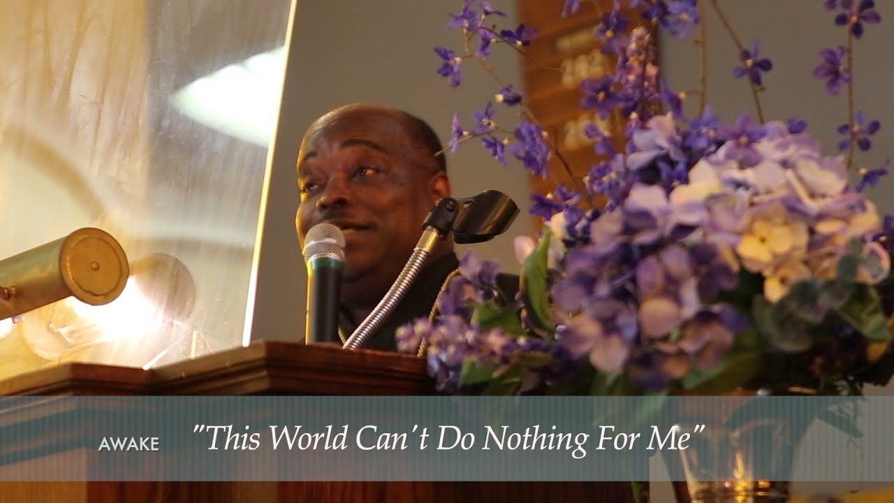"This World Can't Do Nothing For Me" - Bishop Michael Fields - YouTube