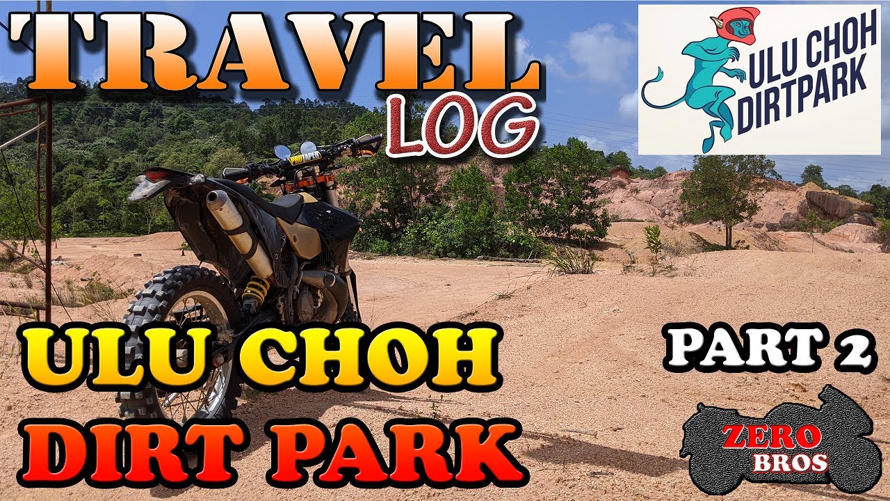 A Day of Dirt - MOTOCROSS TRACKS ULU CHOH DIRT PARK - ZERO BROS TRAVEL ...