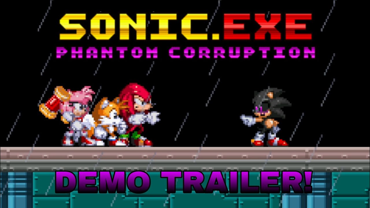 Sonic.exe Phantom Corruption -New Demo TRAILER - EXE DIRECT! - YouTube