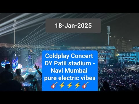Coldplay Concert, DY Patil stadium -Navi Mumbai, 18 Jan 2025 - YouTube