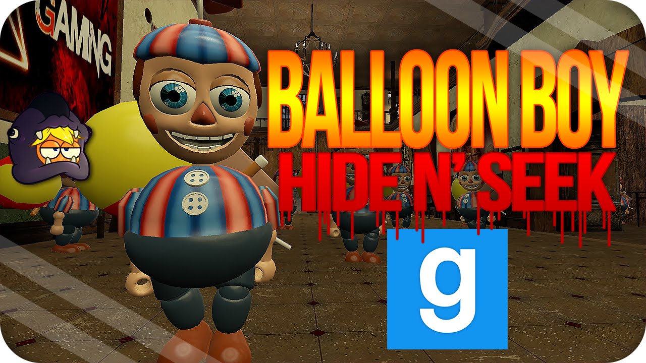 Gmod | BALLOON BOY HIDE N' SEEK (Garry's Mod Five Nights at Freddy's ...