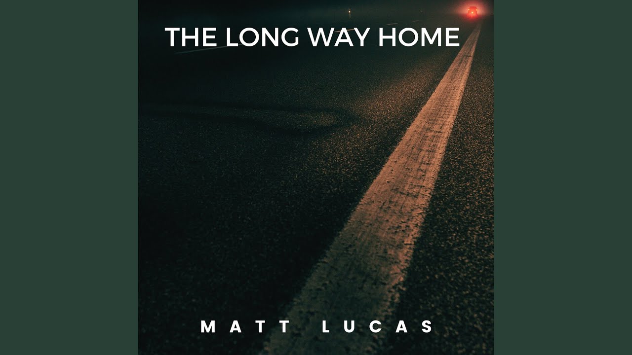 The Long Way Home - YouTube