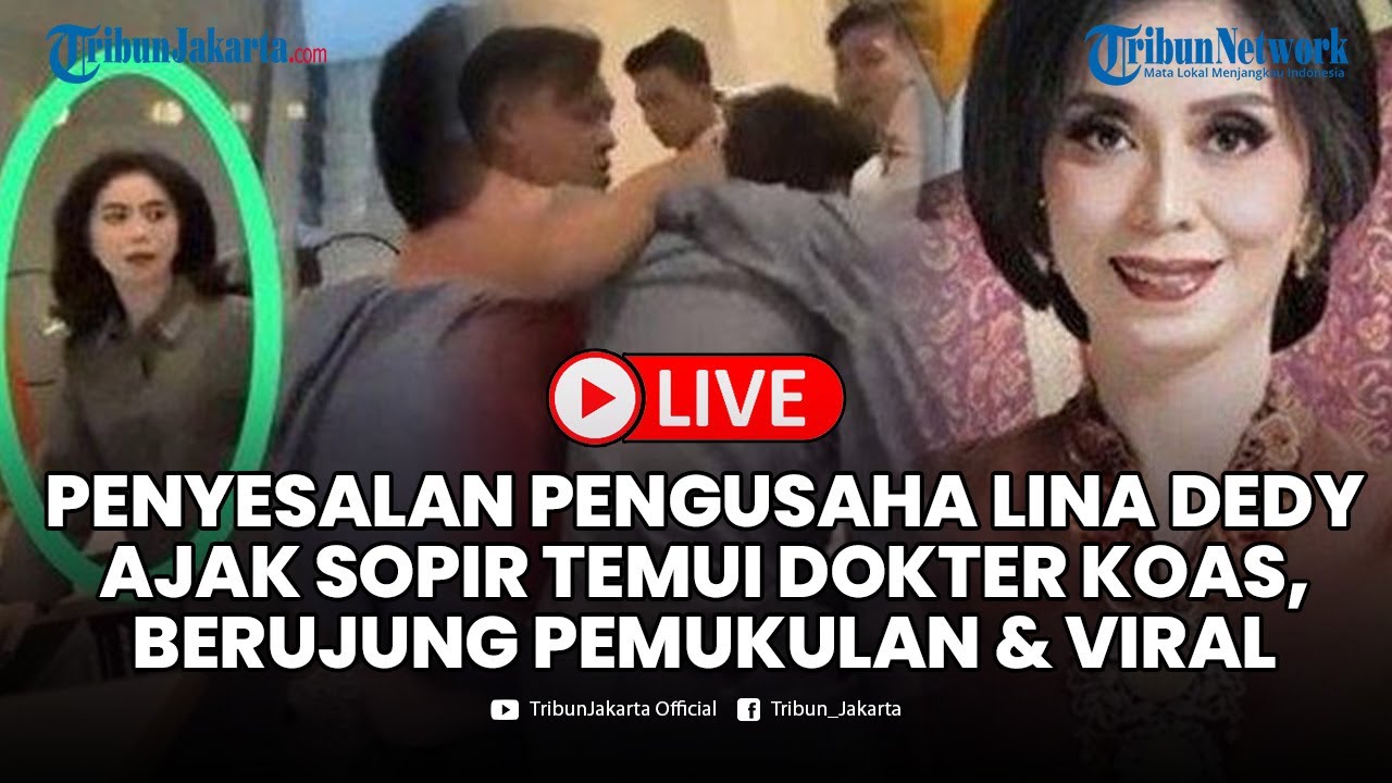 🔴LIVE: PENYESALAN Pengusaha Lina Dedy Ajak Sopir Temui Dokter Koas ...