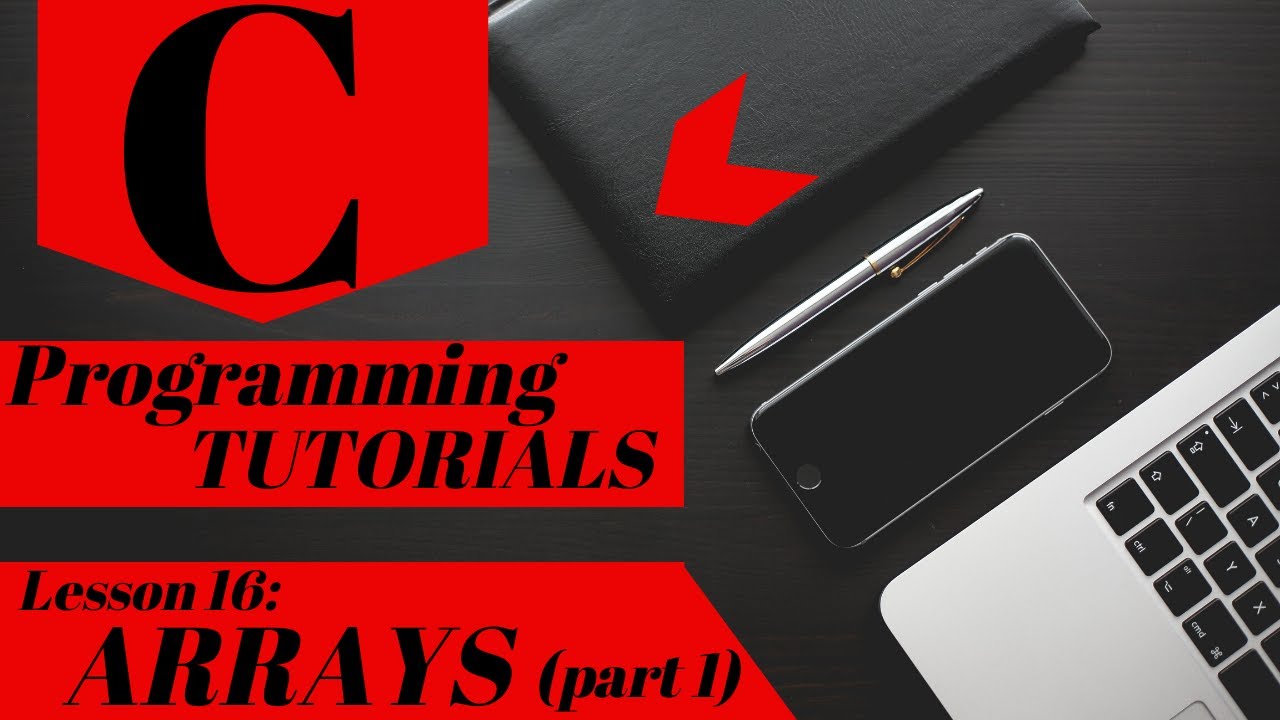 C Programming Tutorial Lesson 16 Arrays Part 1 Youtube 3578